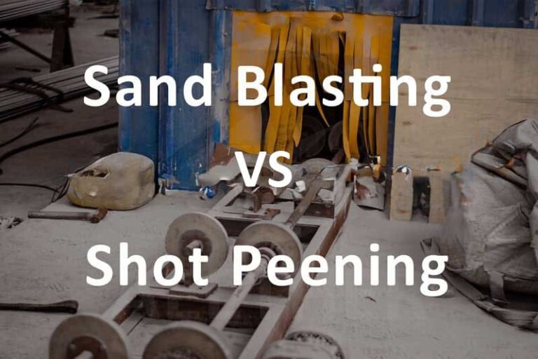 Sandblasting vs Shot Peening: Key Differences Explained